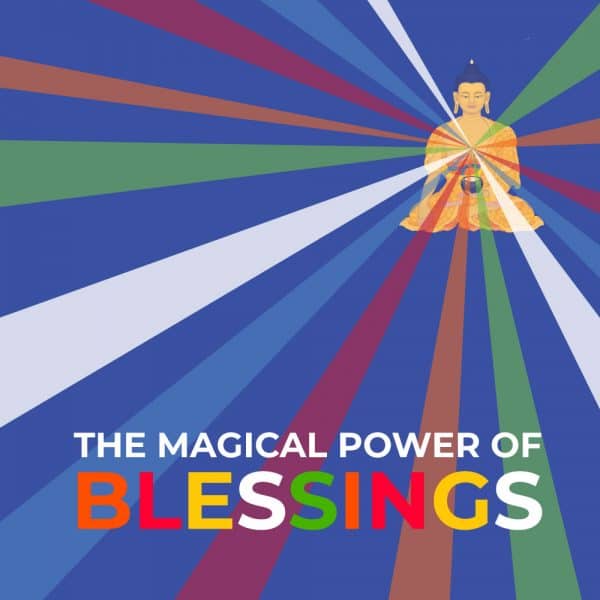 The Magical Power of Blessings - Kadampa Meditation Center New York City
